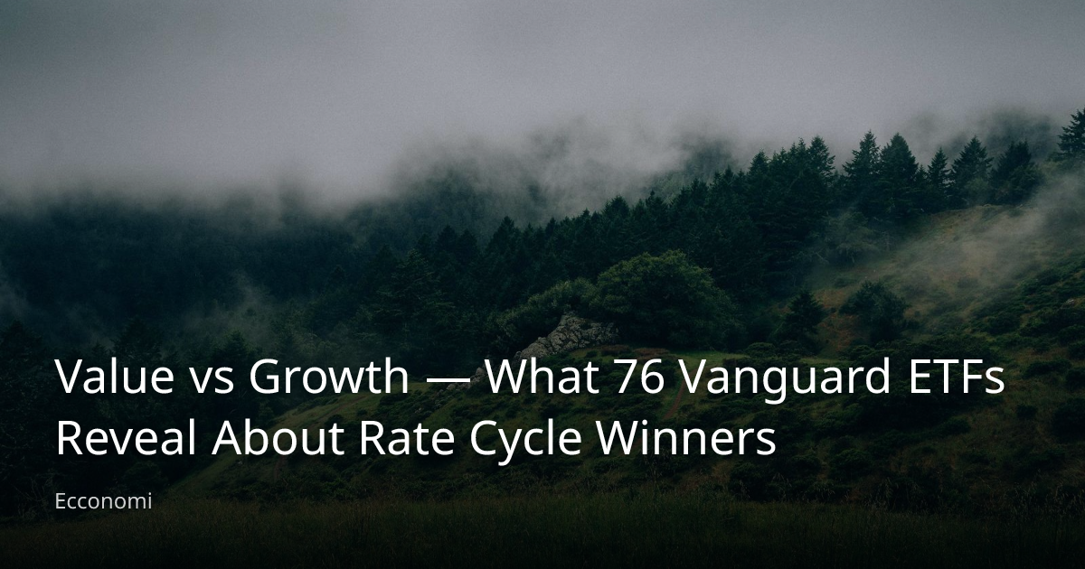 Value vs Growth — What 76 Vanguard ETFs Reveal About Rate Cycle Winners ...